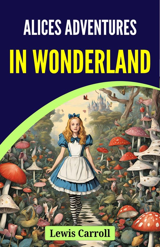 Alices Adventures In Wonderland (ebook), Lewis Carroll | 9781998801688 ...