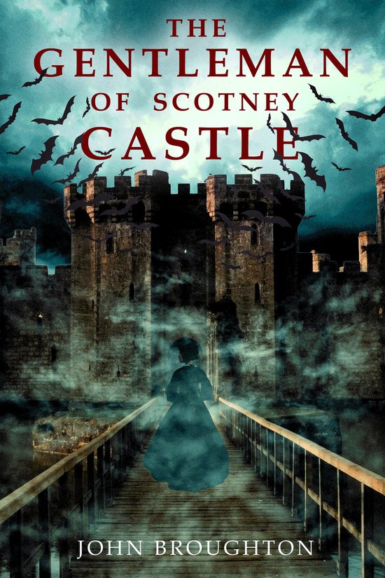 The Gentleman of Scotney Castle (ebook), John Broughton | 6610001138745 ...