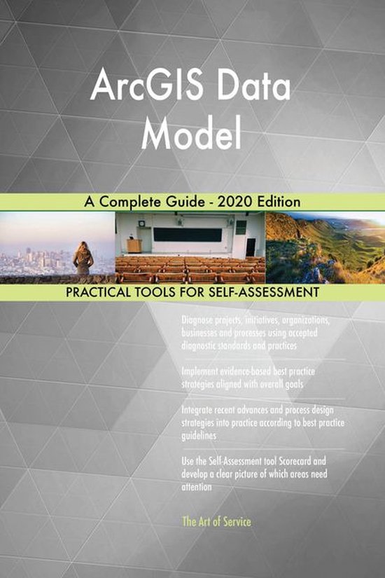 ArcGIS Data Model A Complete Guide - 2020 Edition (ebook), Gerardus ...