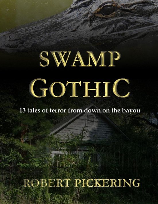 Swamp Gothic (ebook), Robert Pickering | 9780463847183 | Boeken | bol.com