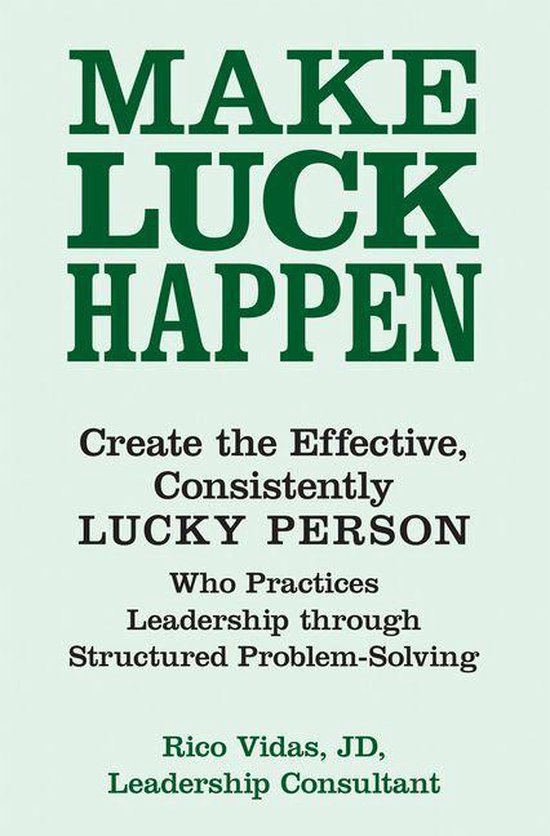 Make Luck Happen (ebook), Rico Vidas Jd | 9781973676294 | Boeken | bol.com