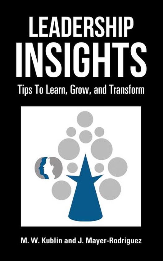 Leadership Insights (ebook), M. W. Kublin | 9781728332116 | Boeken ...