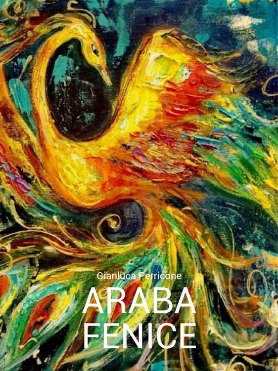Araba Fenice (ebook), Gianluca Perricone | 9788831640107 | Boeken | bol.com