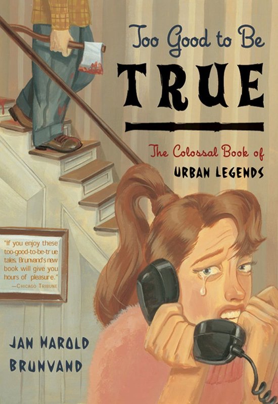 Too Good to Be True: The Colossal Book of Urban Legends (ebook), Jan ...