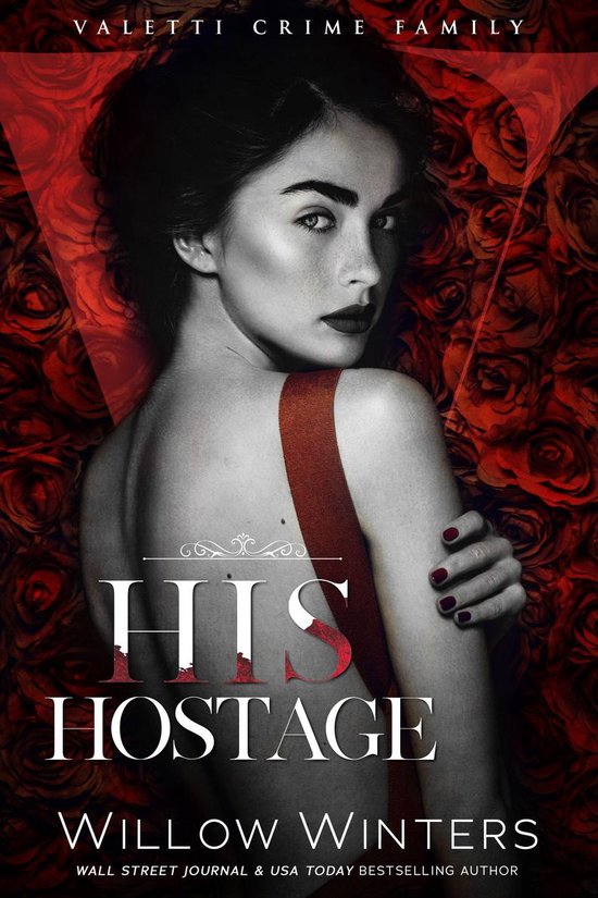 Valetti Crime Family 2 - His Hostage (ebook), Willow Winters ...