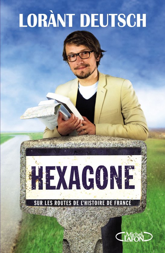 Hexagone - Sur les routes de l'Histoire de France (ebook), Emmanuel ...