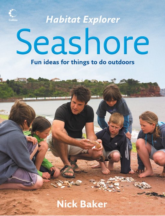Habitat Explorer - Seashore (Habitat Explorer) (ebook), Nick Baker ...