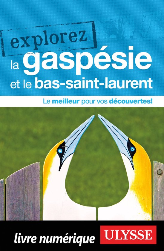 Explorez - Explorez la Gaspésie et le Bas-Saint-Laurent (ebook ...