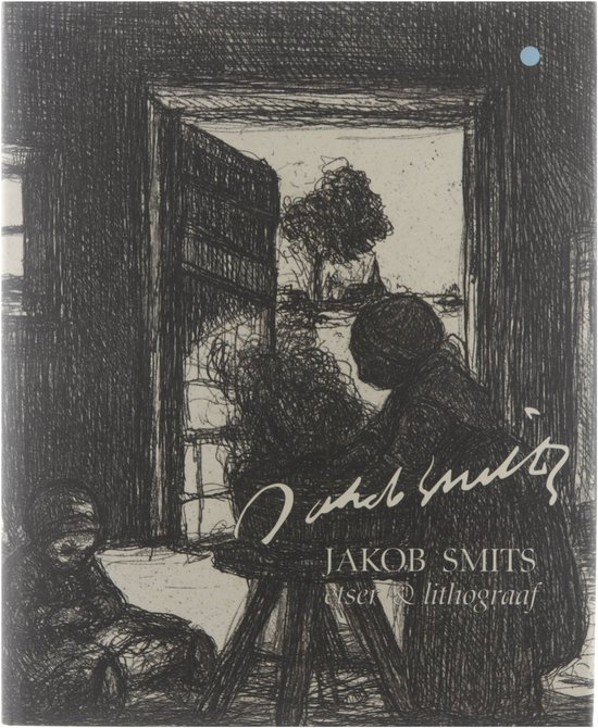 Jacob Smits etser & lithograaf | 9789076138015 | Wim Pas | Boeken | bol