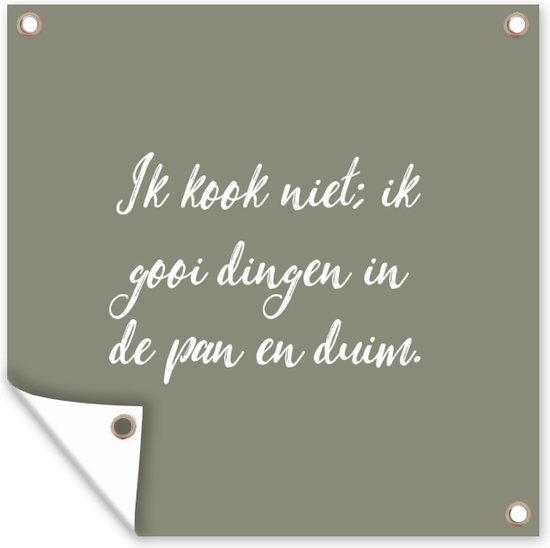 Tuinposters Spreuken - Ik kook niet - Quotes - Humor - Koken - 50x50 cm ...