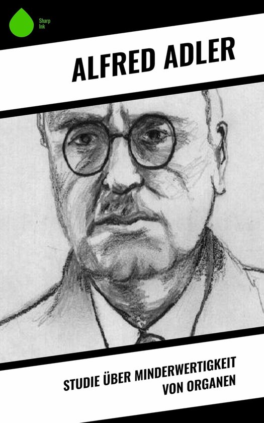 Studie über Minderwertigkeit von Organen (ebook), Alfred Adler | 9788028260705 | Boeken | bol