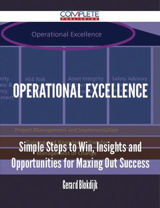 Operational Excellence - Simple Steps to Win, Insights and ...