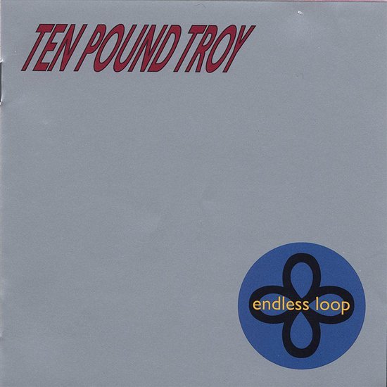 Endless Loop, Ten Pound Troy | CD (album) | Muziek | bol.com