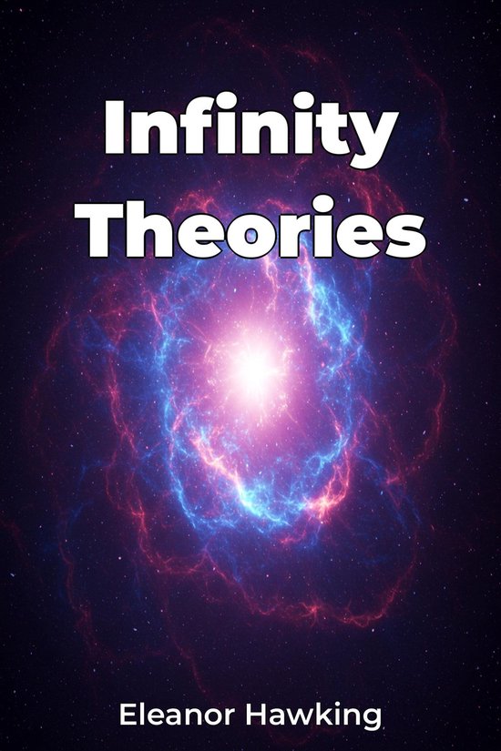 Infinity Theories (ebook), Eleanor Hawking | 9788233965969 | Boeken | bol