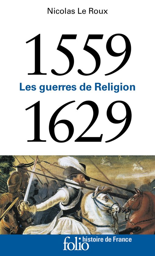 Histoire de France - 1559-1629. Les guerres de Religion (ebook ...