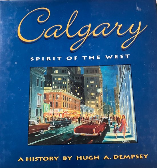 Calgary, Hugh A. Dempsey | 9781895618495 | Boeken | bol