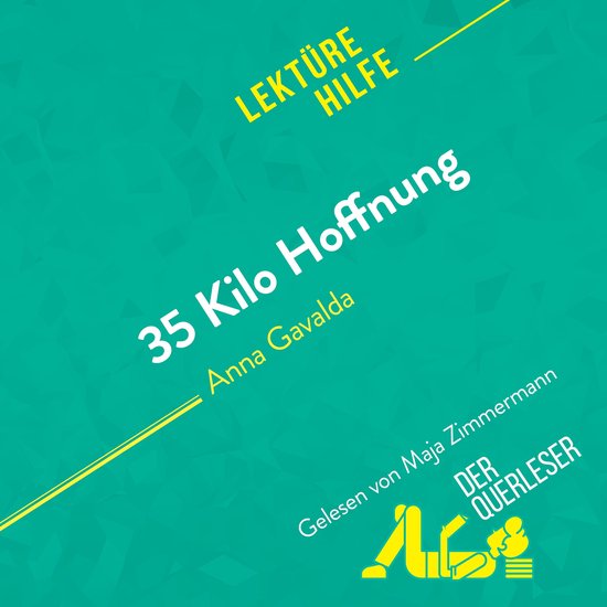 35 Kilo Hoffnung von Anna Gavalda (Lektürehilfe), der Querleser | 9782808035132 | Boeken | bol.com