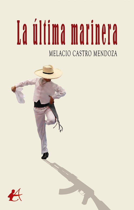 La última marinera (ebook), Melacio Castro Mendoza | 9788419439673 ...