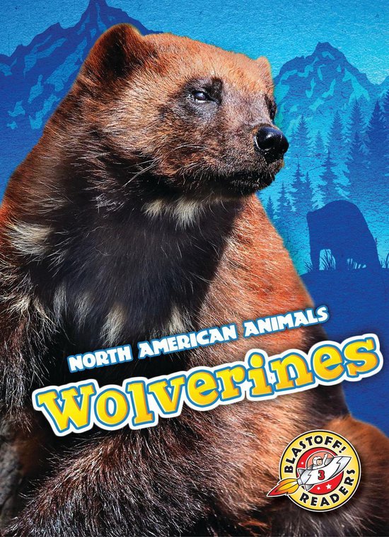 North American Animals - Wolverines (ebook), Betsy Rathburn ...
