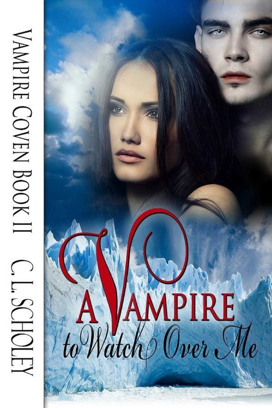 Vampire Coven - A Vampire To Watch Over Me (ebook), C.L. Scholey ...