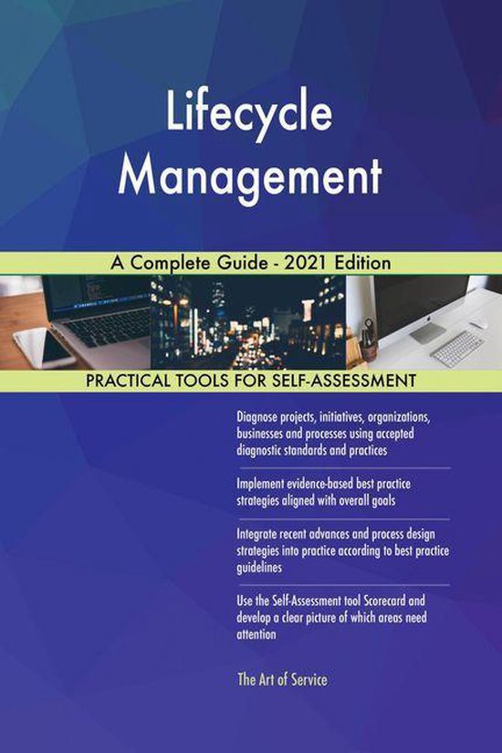 Lifecycle Management A Complete Guide - 2021 Edition (ebook), Gerardus ...