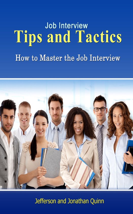 Job Interview Tips and Tactics (ebook), Jefferson Quinn | 9781311671448 ...