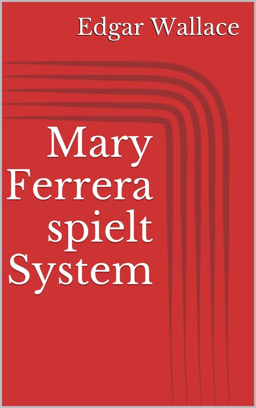 Mary Ferrera spielt System (ebook), Edgar Wallace | 9783734778025 ...