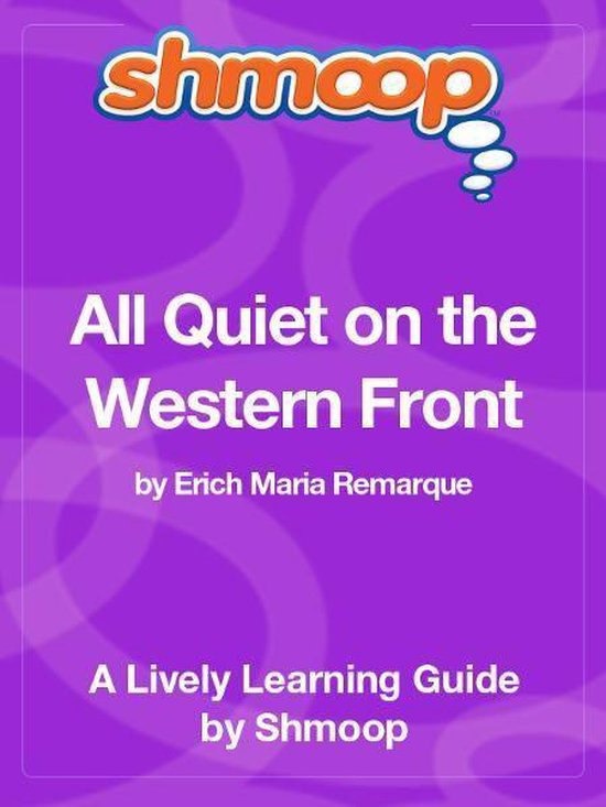 Shmoop Literature Guide: All Quiet on the Western Front (ebook), Shmoop ...