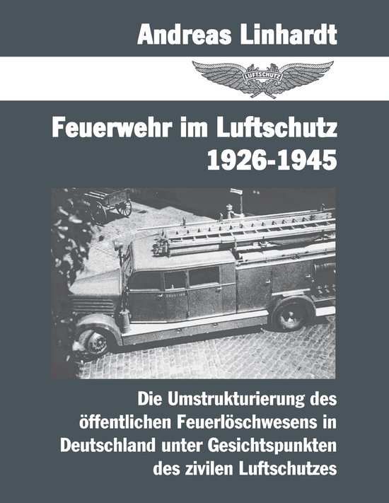 Feuerwehr im Luftschutz 1926-1945 (ebook), Andreas Linhardt ...