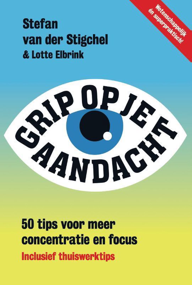Grip op je aandacht, Stefan van der Stigchel | 9789492493903 | Boeken | bol