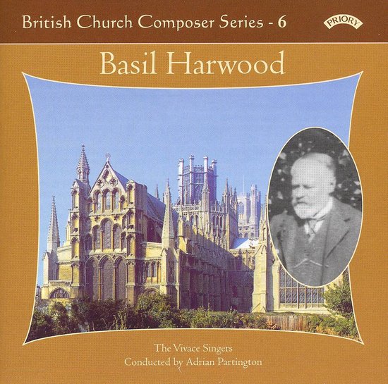 British Church Music Series - 6: Music Of Basil Harwood, Adrian ...