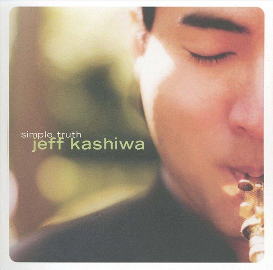 Simple Truth, Jeff Kashiwa | CD (album) | Muziek | bol.com