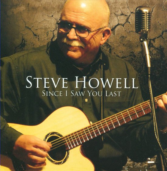 Steve Howell - Since I Saw You Last (CD), Steve Howell | CD (album ...