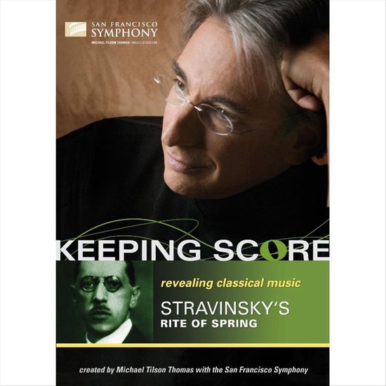 Keeping Score: Stravinsky Rite Of Spring, Michael Tilson Thomas ...