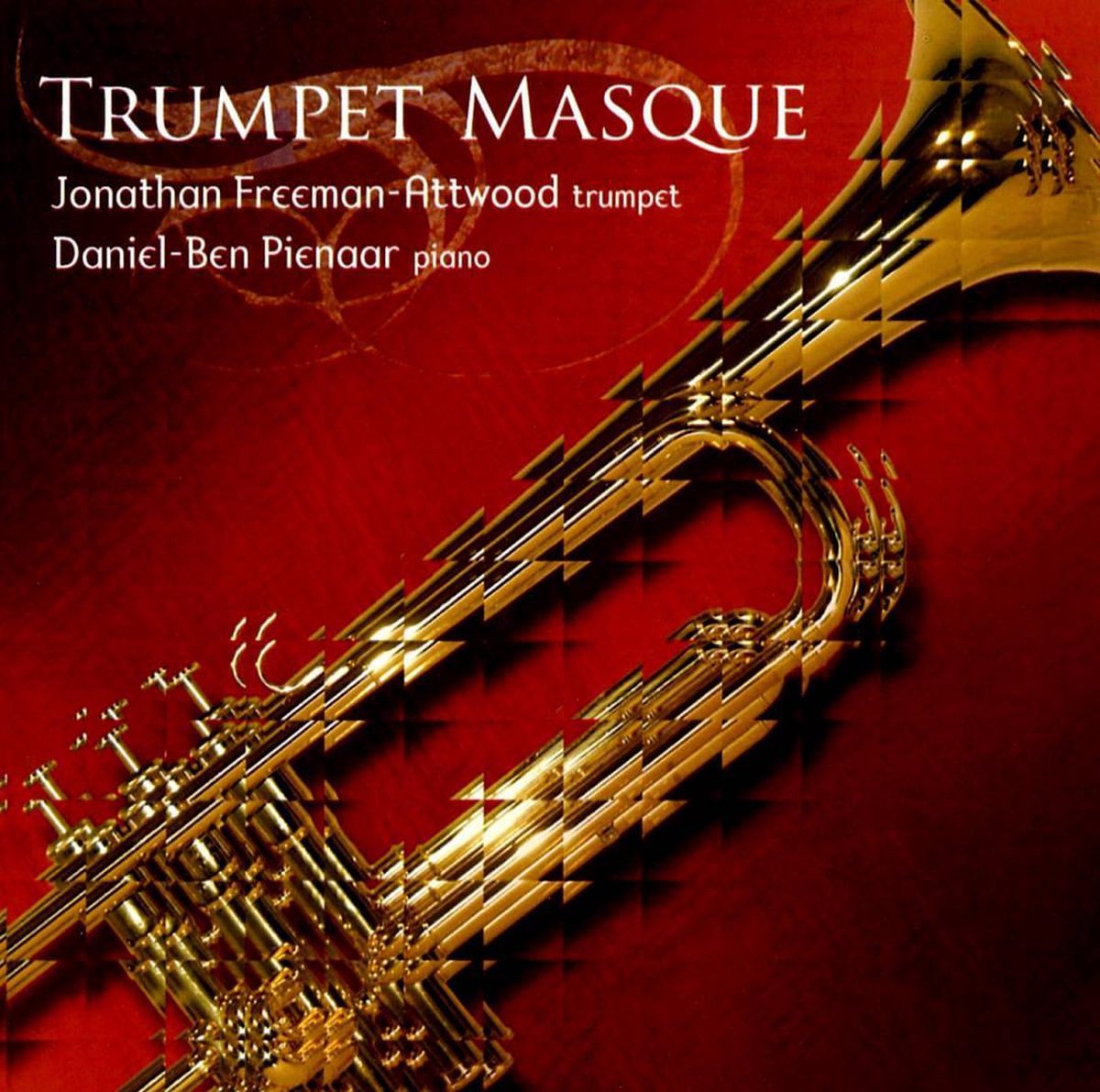 Jonathan Freeman-Attwood & Daniel-Ben Pienaar - Trumpet Masque (CD ...