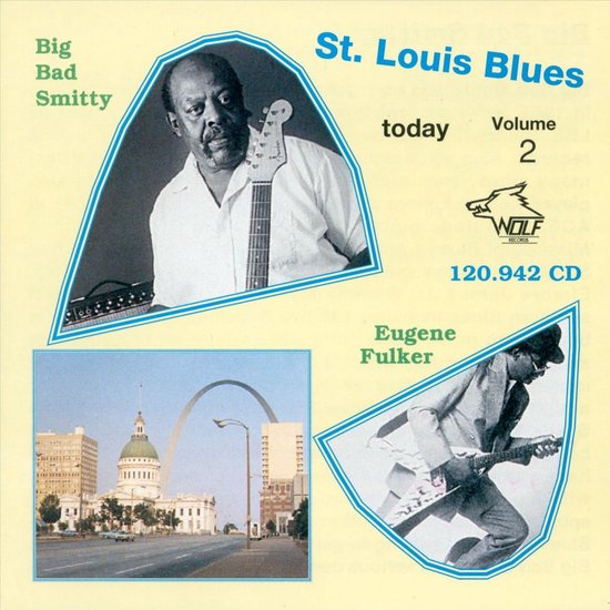 St. Louis Blues Today Vol. 2, Big Bad Smitty & Eugene Fluker | Muziek | bol