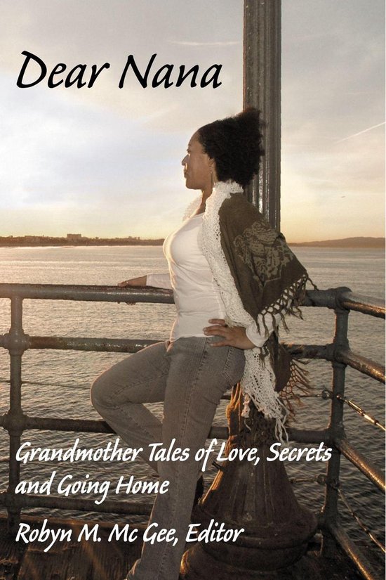 Dear Nana (ebook), Robyn Mcgee | 9781310780318 | Boeken | bol.com
