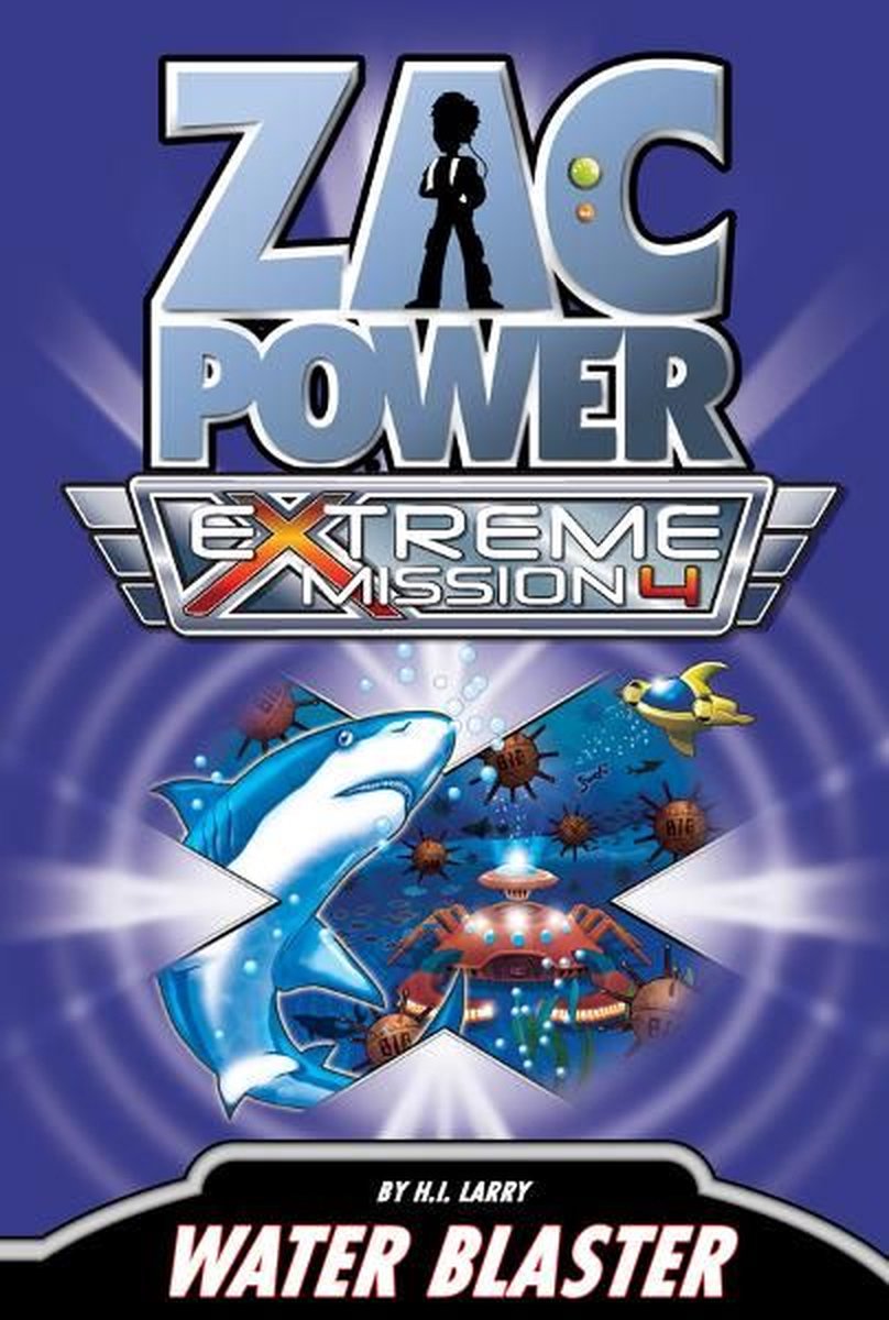 Zac Power Extreme Missions 4 - Zac Power Extreme Mission #4: Water ...