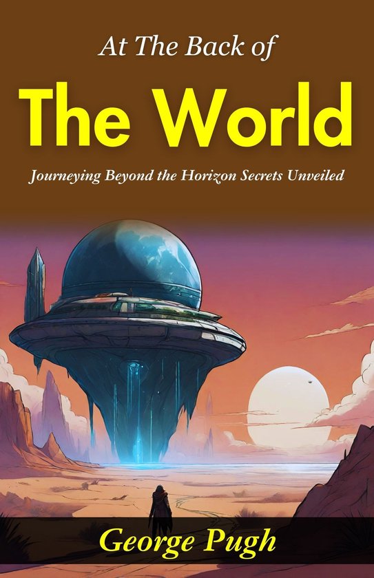 At The Back of The World : Journeying Beyond the Horizon: Secrets ...