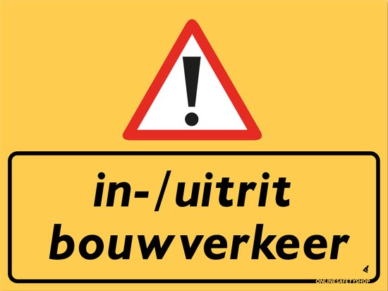 Waarschuwing In-/uitrit bouwverkeer bord - Bord 300 x 400 mm - (Forex ...