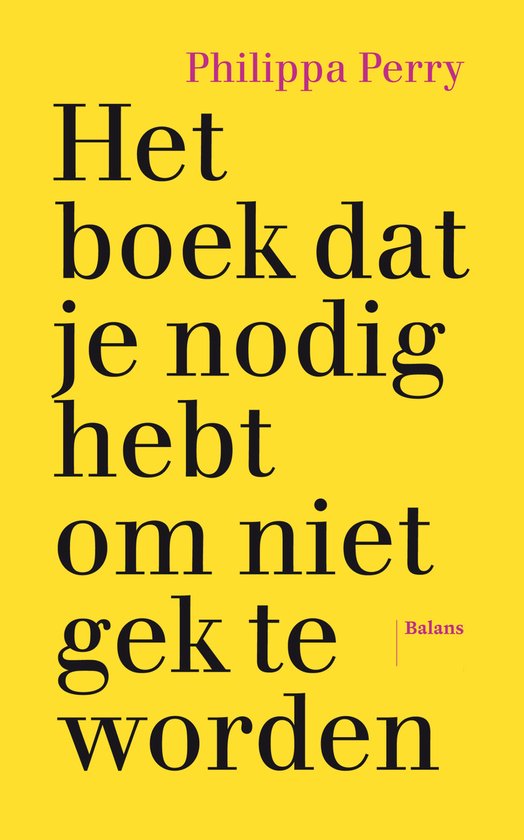 Het boek dat je nodig hebt om niet gek te worden, Philippa Perry ...