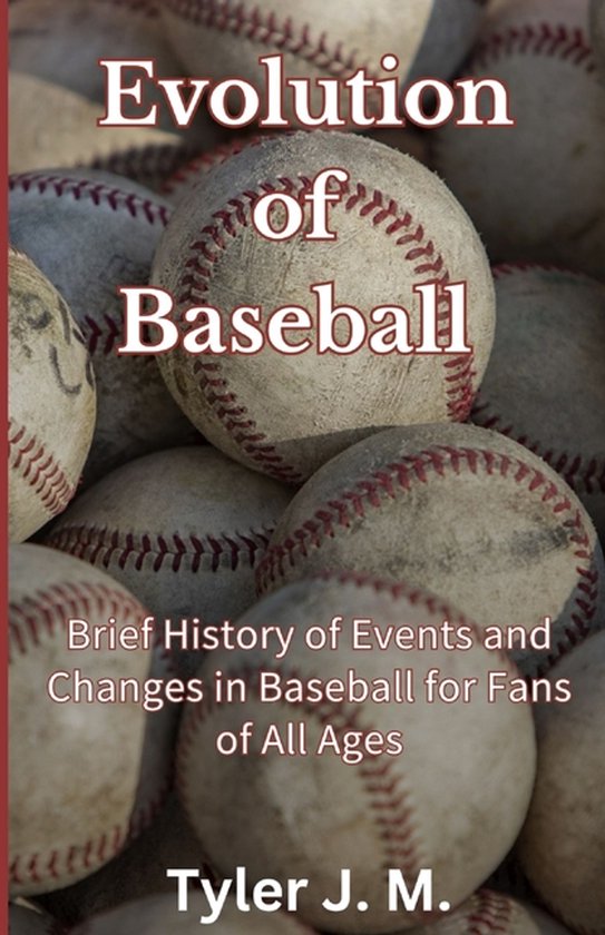 Evolution of Baseball, Tyler Mernaugh | 9798325614835 | Boeken | bol