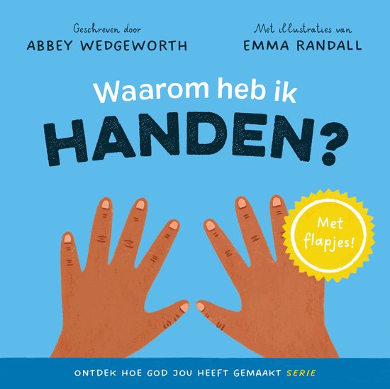 Ontdek hoe God jou heeft gemaakt - Waarom heb ik handen?, Abbey Wedgeworth |... | bol