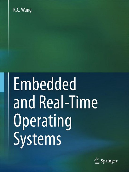 Embedded and Real-Time Operating Systems (ebook), K. C. Wang | 9783319515175 | Boeken | bol