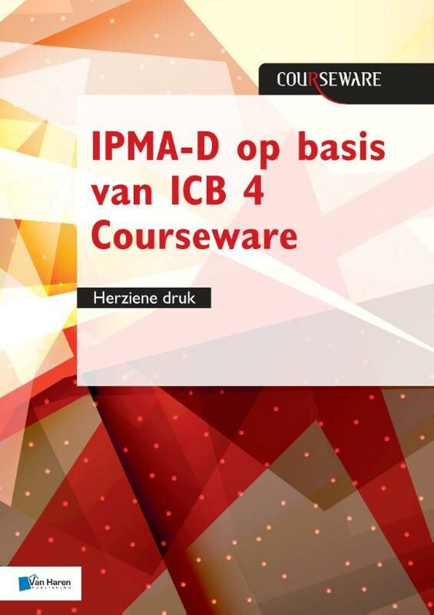 Courseware - IPMA-D op basis van ICB 4 Courseware - herziene druk ...