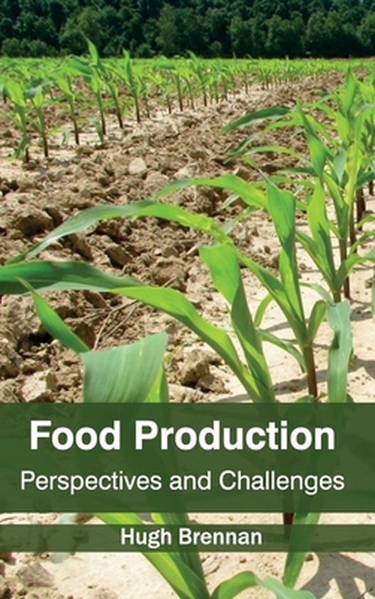 Food Production: Perspectives and Challenges | 9781632393401 | Boeken | bol