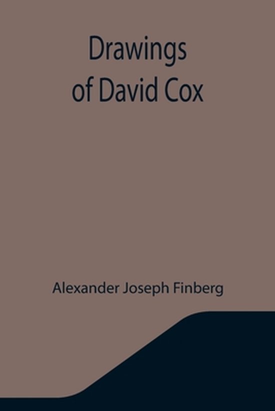 Drawings of David Cox | 9789355345417 | Alexander Joseph Finberg ...