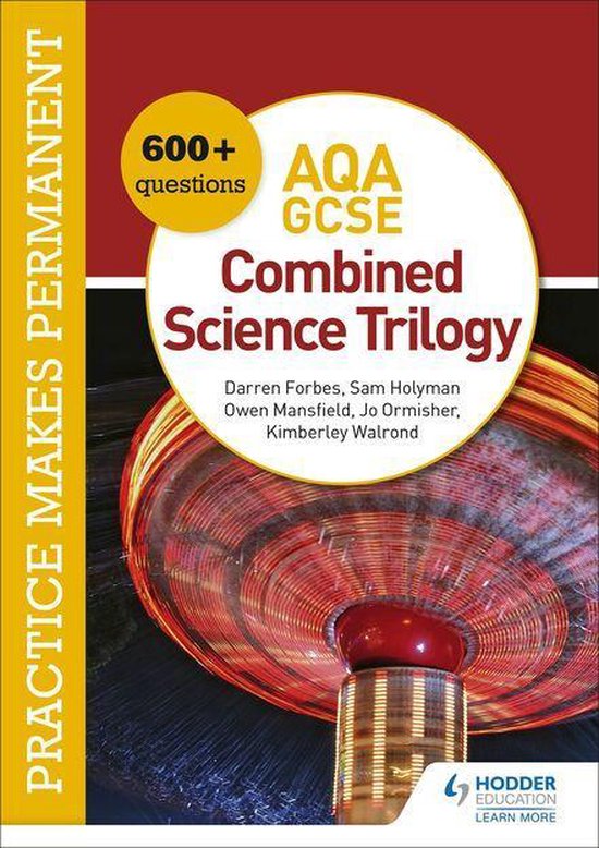 Practice Makes Permanent 600 Questions For Aqa Gcse Combined Science