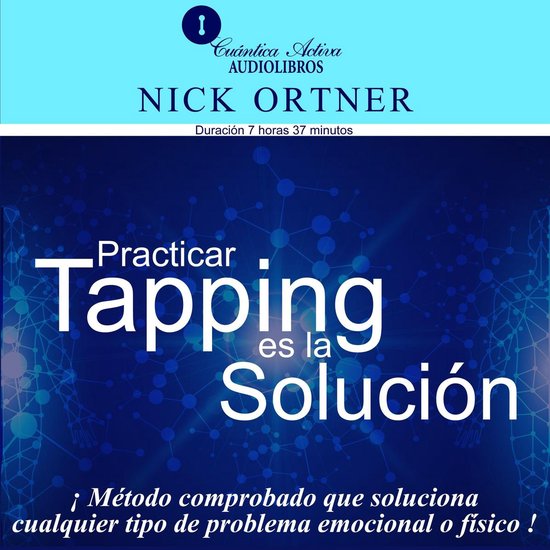 Practicar tapping es la solución, Nick Ortner | 9786078095889 | Boeken ...