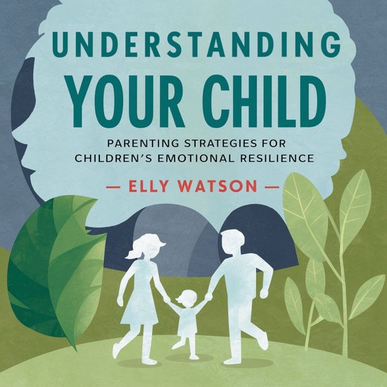 Understanding Your Child, Elly Watson | 9798882268700 | Boeken | bol Understanding Your Child, Elly Watson | 9798882268700 | Boeken | bol